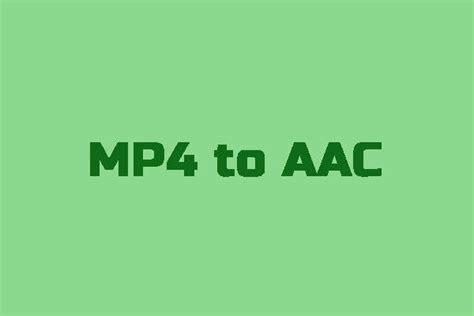 how to extract audio from mp4 and save it in aac format by olivia fu