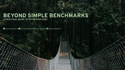 Beyond Simple Benchmarks—a Practical Guide To Optimizing Code Ppt