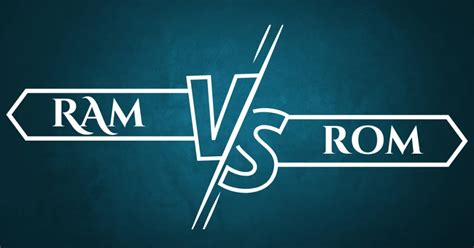 Ram Vs Rom Key Differences Explained