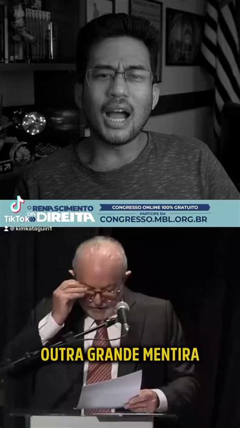 Kim Kataguiri On Twitter Lula Mentiu De Novo Dessa Vez Sobre Os
