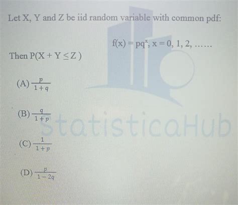 Solved Let Xy And Z Be Iid Random Variable With Common Pdf