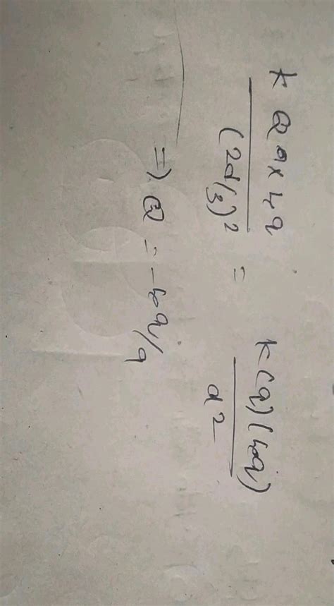 10 If Two Charges Q And 4q Are Seperated By A Distance D And A