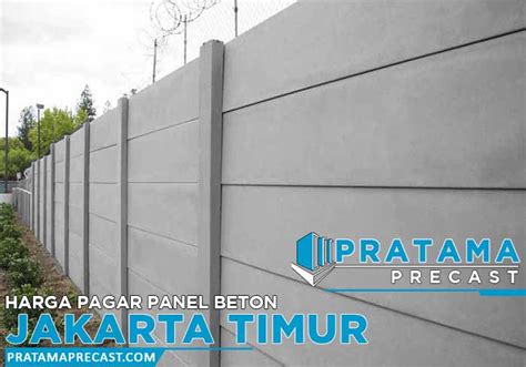 Harga Pagar Panel Beton Jakarta Timur Terbaru Promo 2025 Pratama Precast