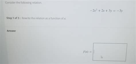 Solved Consider The Following Relation −2x2 2x 3y −3y Step
