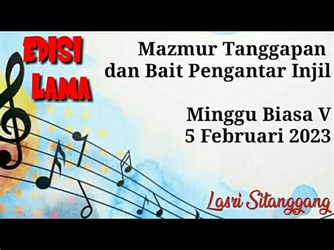 Mazmur Tanggapan Minggu Biasa V 5 Februari 2023 EDISI LAMA Lasri