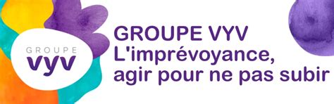 Groupe Vyv Limprévoyance Agir Pour Ne Pas Subir Production Groupe Vyv Limprévoyance Agir Pour Ne Pas Subir Production