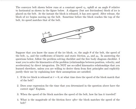 Solved The Conveyor Belt Shown Below Runs At A Constant Chegg