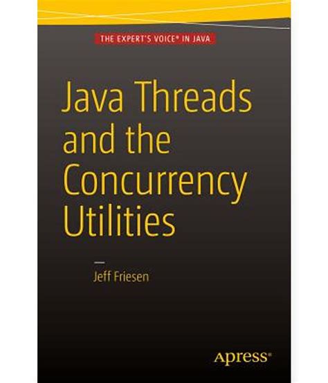 java threads and the concurrency utilities buy java threads and the concurrency utilities