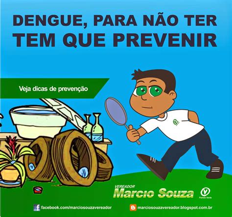 Vereador Marcio Souza Dengue Para NÃo Ter Tem Que Prevenir