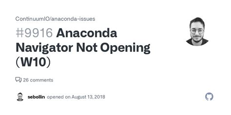 anaconda navigator not opening w10 · issue 9916 · continuumio