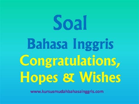 Contoh Soal Tentang Congratulations Hopes Dan Wishes Belajar Bahasa