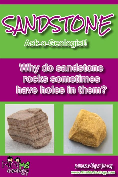 Why Do Sandstone Rocks Sometimes Have Holes In Them Mini Me Geology