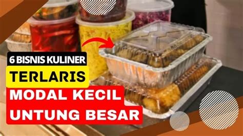 6 Ide Bisnis Kuliner 2024 Paling Laris Modal Kecil Untung Berlimpah