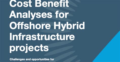 Cost Benefit Analyses For Offshore Hybrid Infrastructure Projects