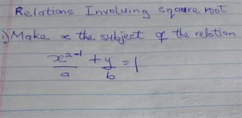 Solved Relations Involuing Sqaure Rootmake X ﻿the Subject Of