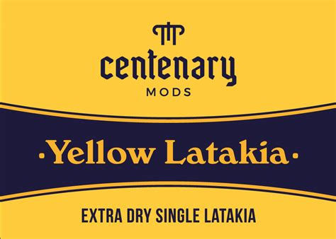 Yellow Latakia Centenary Mods
