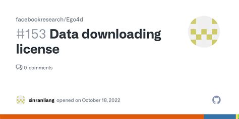 Data Downloading License · Issue 153 · Facebookresearchego4d · Github
