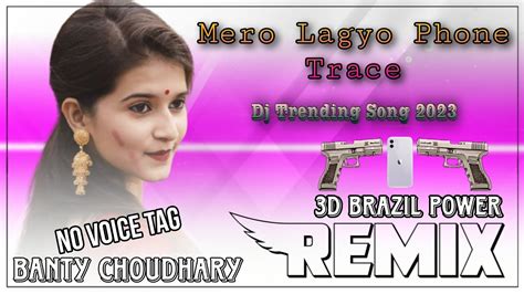 Mero Lagyo Phone Trace Latest Dj Trending Song Dj Remix Song 2023