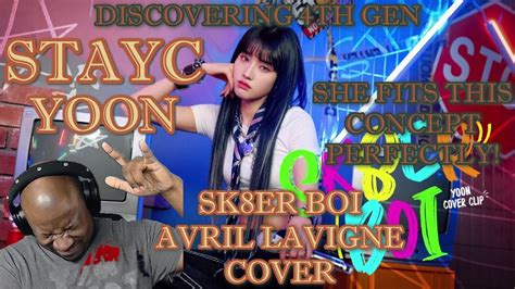 Stayc Yoon Avril Lavigne Sk8er Boi Cover Reaction Youtube