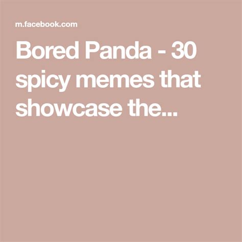 Bored Panda 30 Spicy Memes That Showcase The