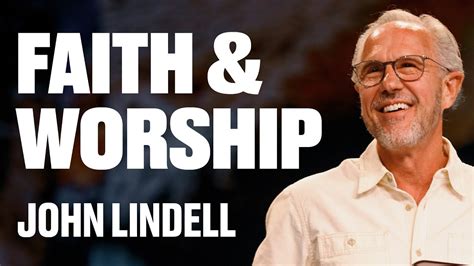 Faith And Worship Stand Strong 20 John Lindell Youtube