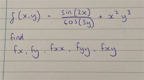 Solved F X Y Cos Y Sin X X Y Find Fx Fy Fxx Fyy Fxy Chegg