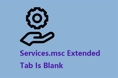 Services Msc Extended Tab Is Blank Five Methods Here