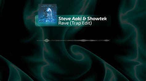 Steve Aoki Showtek And Makj Rave Feat Kris Kiss Trap Edit Youtube