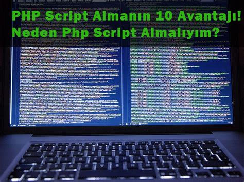 php script almanın 10 avantajı neden php script almalıyım