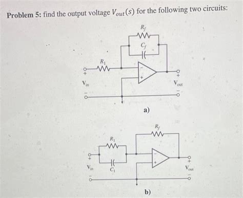 solved problem 5 find the output voltage vout s for the
