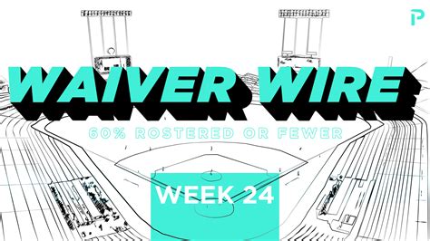Fantasy Baseball Waiver Wire Week 24 Pitcher List