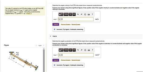 SOLVED Determine The Angular Velocity Of Rod CD At The Instant Shown