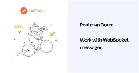 Work With WebSocket Messages Postman Docs