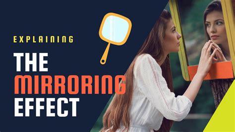 Deconstructing The Mirroring Effect