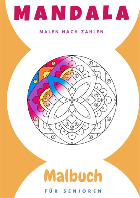 Mandala Malen nach Zahlen Malbuch für Senioren: 30 leichte bis mittelschwere Mandala Motive in 2 ...