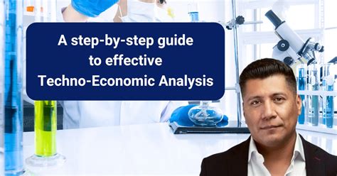A Step By Step Guide To Effective Techno Economic Analysis