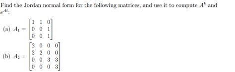 Solved Find The Jordan Normal Form For The Following