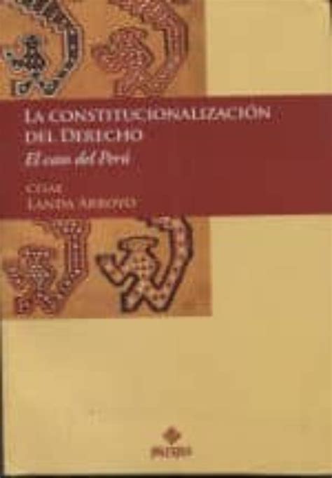 La Constitucionalizacion Del Derecho Libro Del 2018 Escrito Por