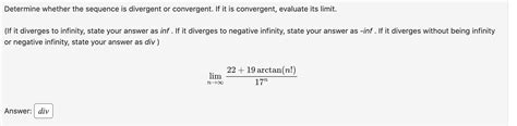 Solved Determine Whether The Sequence Is Divergent Or Chegg