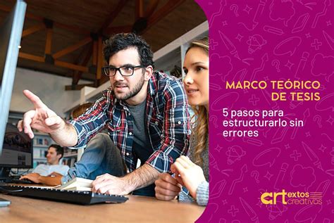 5 Pasos Para Estructurar El Marco Teórico De Tu Tesis Sin Errores