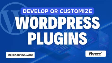 Develop Or Customize Wordpress Plugins By Creativesalahu Fiverr