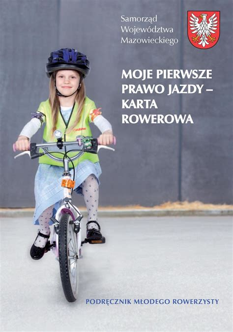 MOJE PIERWSZE PRAWO JAZDY KARTA ROWEROWA PODRĘCZNIK MŁODEGO ROWERZYSTY PDF Darmowe pobieranie