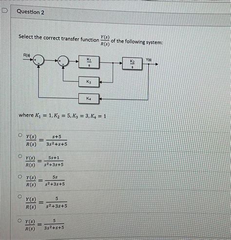Solved Question 2 Select The Correct Transfer Function Ys