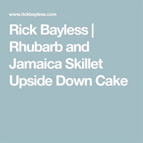 Rick Bayless Rhubarb And Jamaica Skillet Upside Down Cake Upside