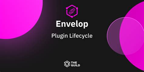 Plugin Lifecycle Envelop