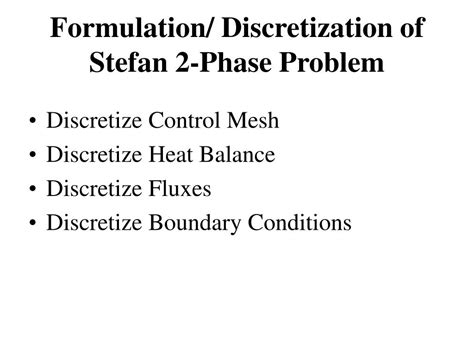 Ppt The Stefan Problem And The Exact Solution For The Two Phase Stefan Problem Powerpoint