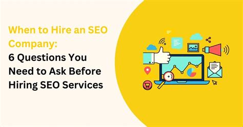 Best 6 Questions You Need To Ask Before Hiring Seo Services