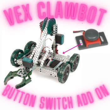 Sensors On Vex Clawbot 5 Bumper Button Switch Add On By Tutor James