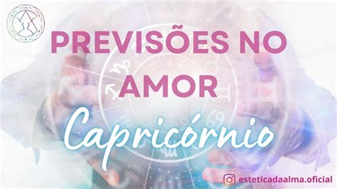 Capricórnio Previsões Para O Amor Youtube