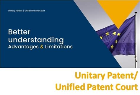 Better Understanding Unitary Patent Up And Unified Patent Court Upc